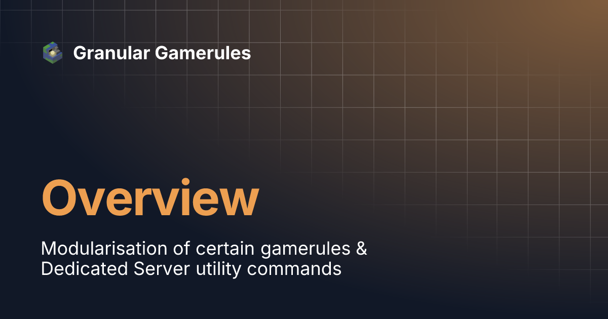 Overview | Granular Gamerules