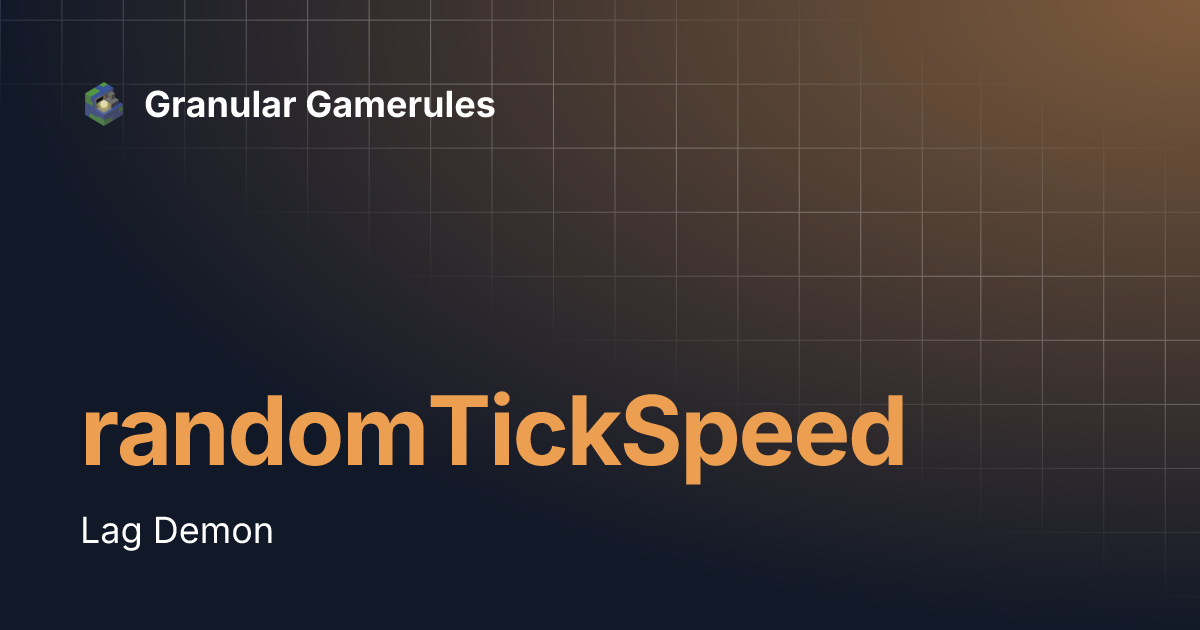 randomTickSpeed | Granular Gamerules